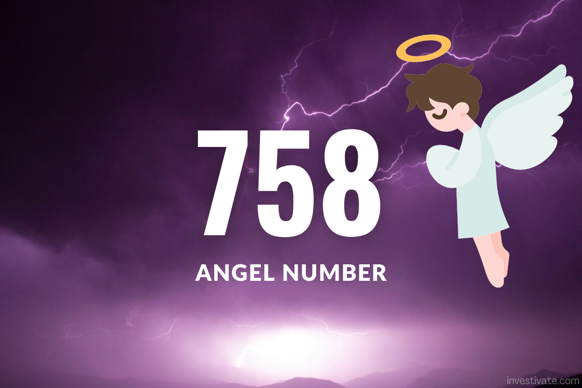 758 Angel Number Meaning: A Divine Message of Transformation | Investivate