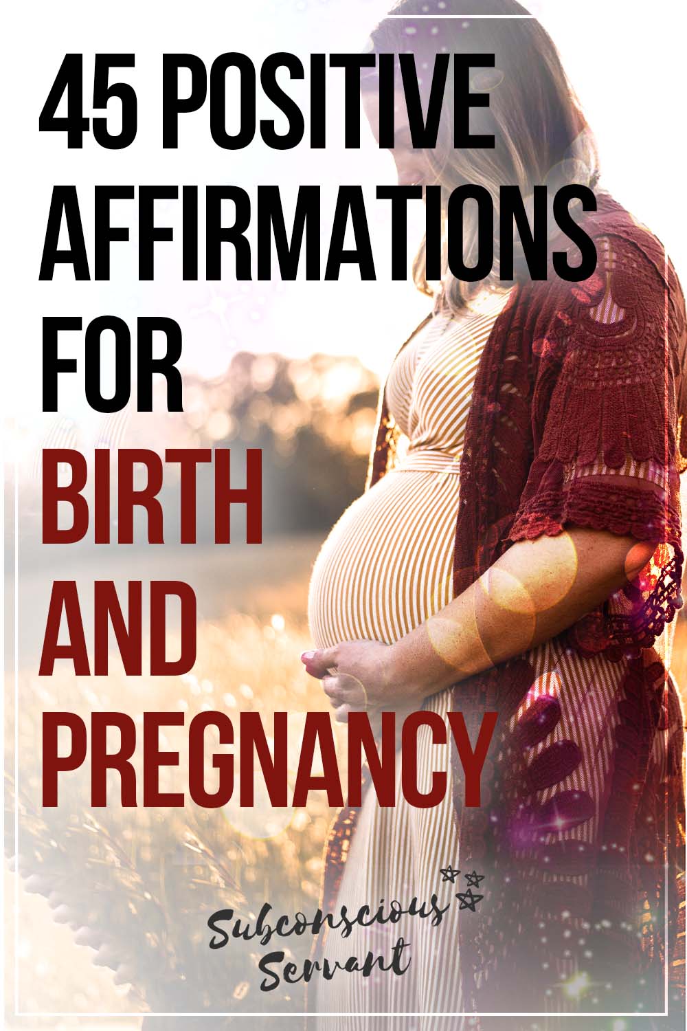 45 Positive Affirmations For Birth And Pregnancy 👶 - Subconscious Servant